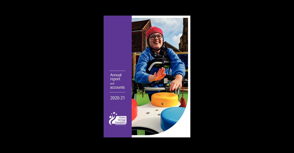 Chailey Heritage Annual Report and Accounts 2020/21